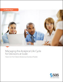 Managing the Analytical Life Cycle for Decisions at Scale | TDWI