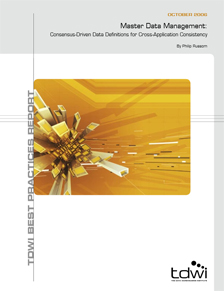 TDWI Best Practices Report | Master Data Management: Consensus-Driven Data Definitions for Cross ...
