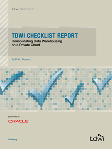 TDWI Checklist Report // Consolidating Data Warehousing on a Private Cloud | TDWI