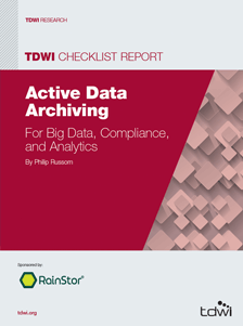 TDWI Checklist Report | Active Data Archiving for Big Data, Compliance, and Analytics | TDWI
