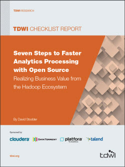 TDWI Checklist Report | Seven Steps to Faster Analytics Processing with Open Source: Realizing ...