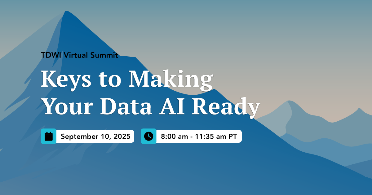Tdwi Virtual Summit Series Keys To Making Your Data Ai Ready Tdwi