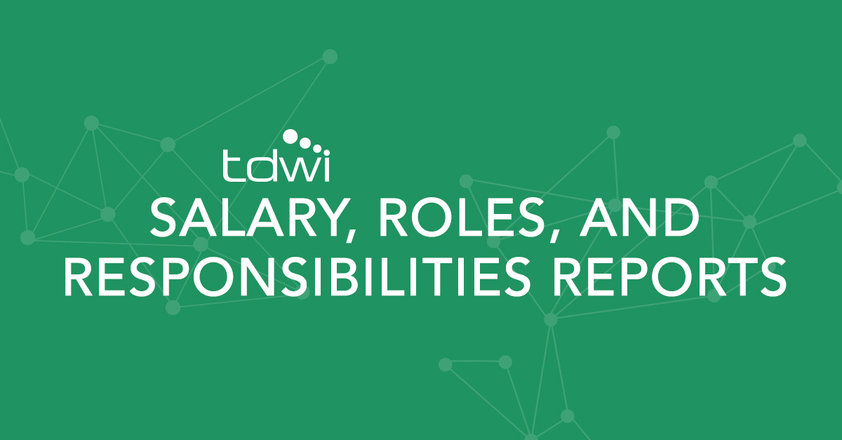 2022 TDWI Salary, Roles, and Responsibilities Report [Premium Member ...